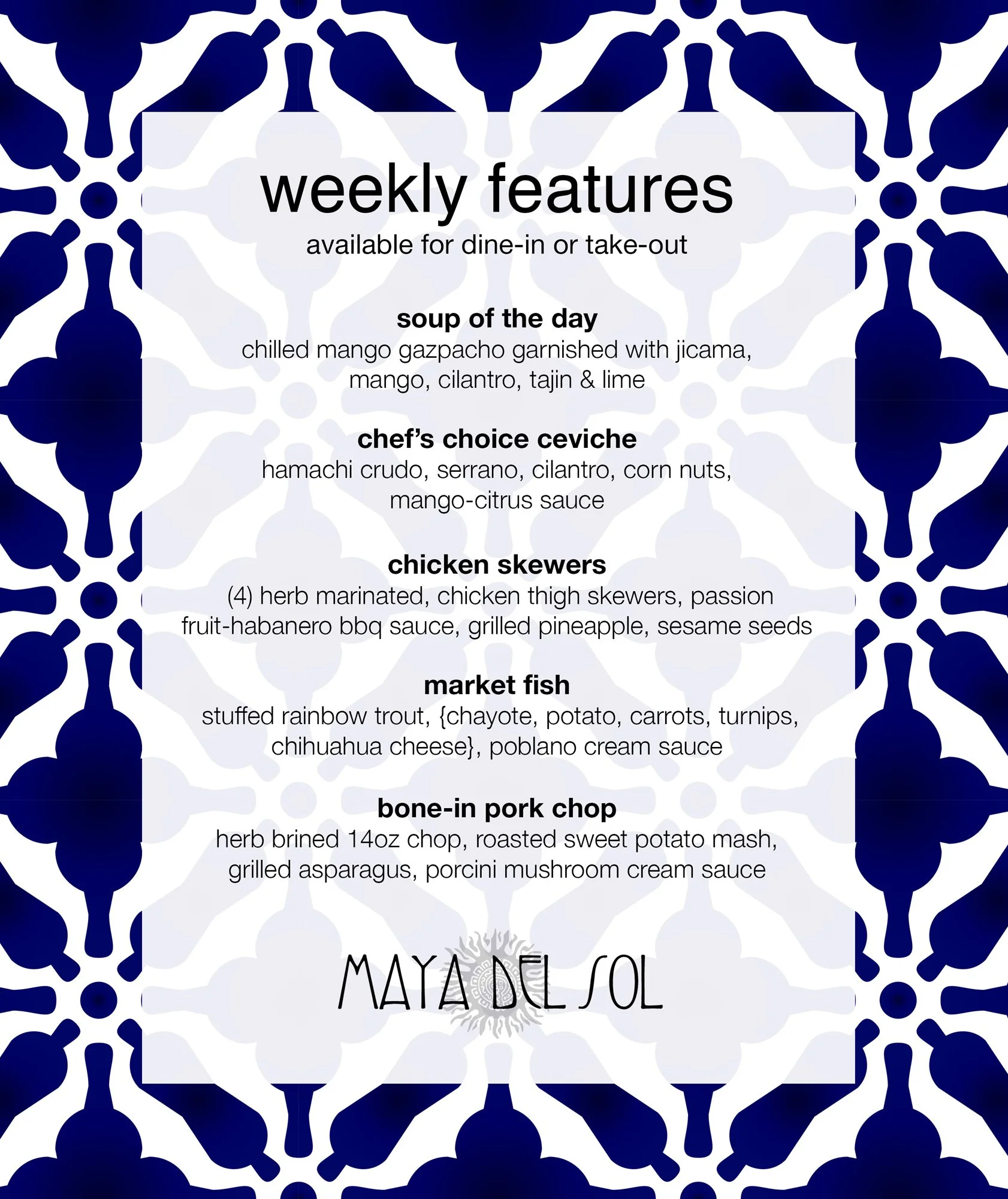 Weekly Features — — Maya Del Sol | Latin Fusion Cuisine & Craft ...