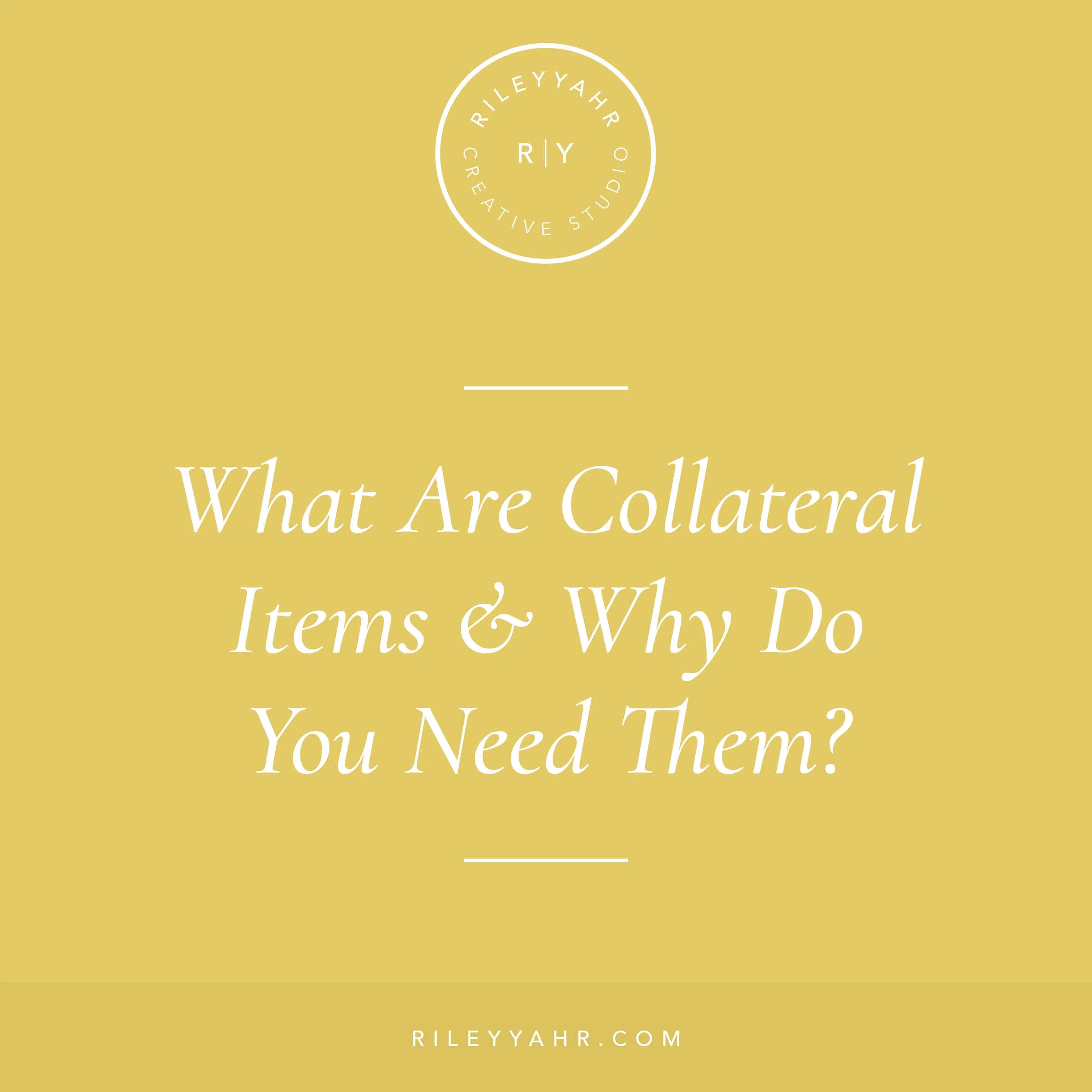 What Are Collateral Items & Why Do You Need Them? — Riley Yahr Creative ...