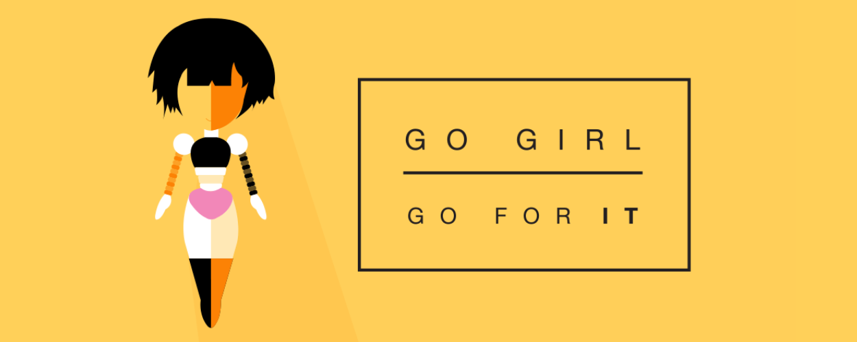 Go Girl, Go For IT