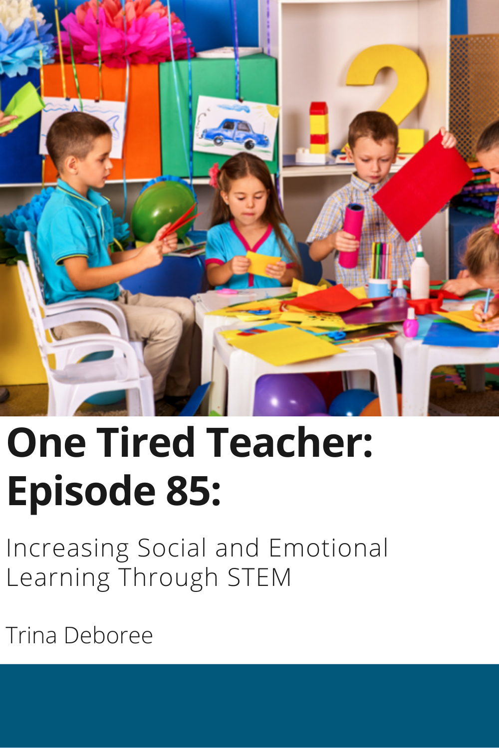 One Tired Teacher 85: Social-Emotional Learning with STEM - One Tired ...