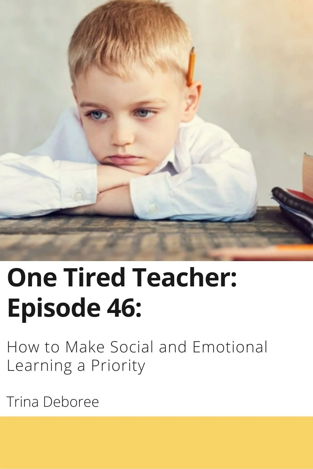 One Tired Teacher 46: Making Social-Emotional Learning a Priority - One ...