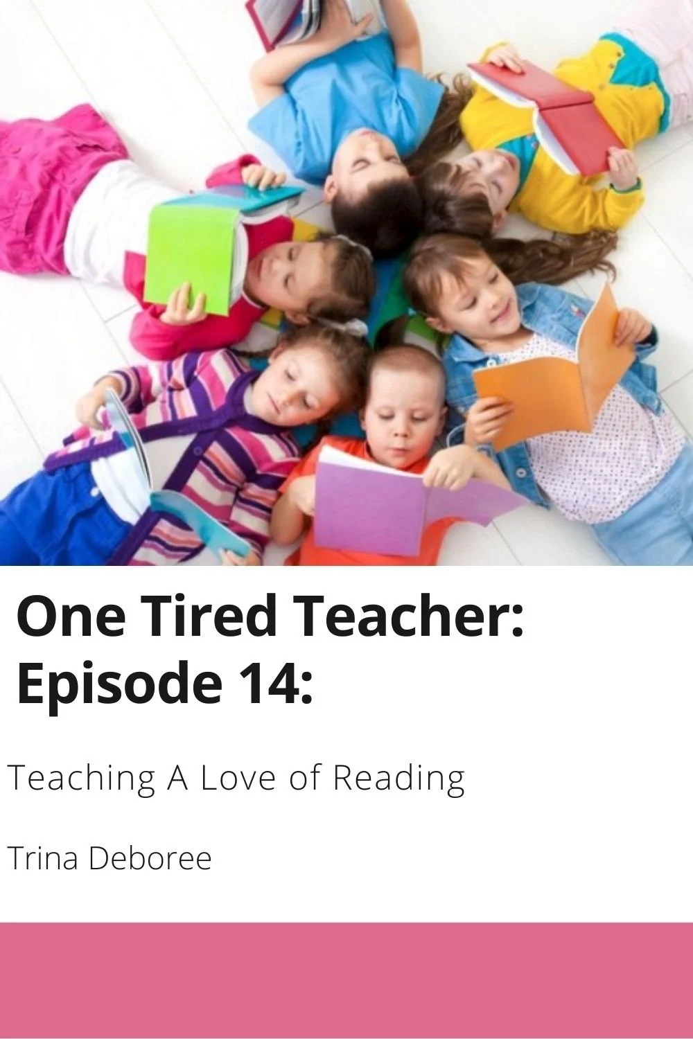 One Tired Teacher 14: A Love of Reading - One Tired Teacher: A Podcast ...