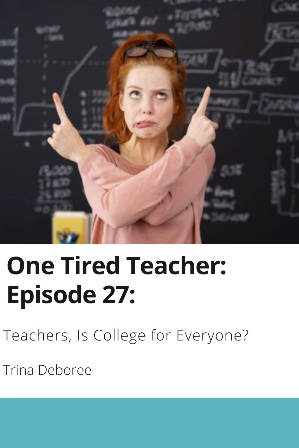 One Tired Teacher 27: Teachers, Is College for Everyone? - One Tired ...