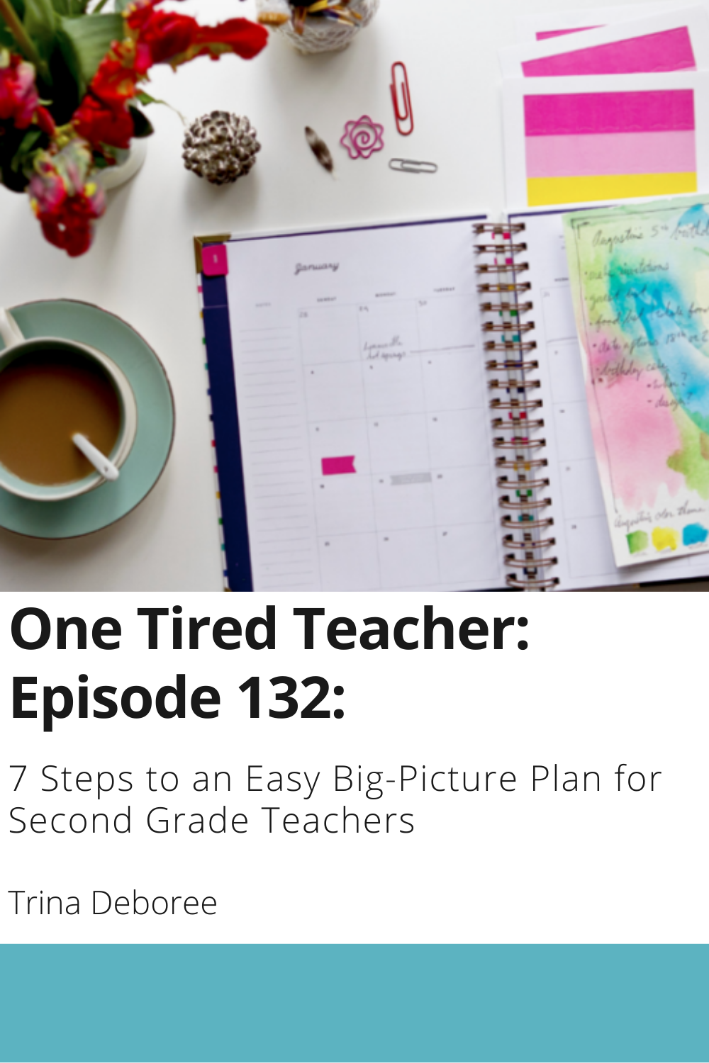 One Tired Teacher 132: 7 Steps to an Easy Big-Picture Plan - One Tired ...