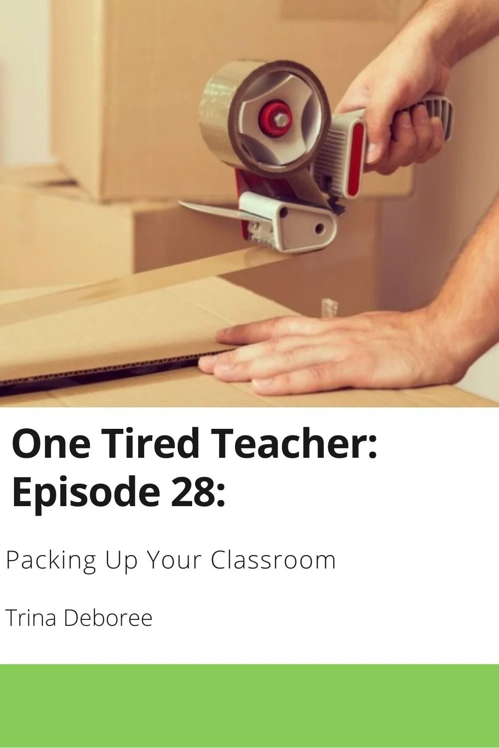 One Tired Teacher 28: Packing Up Your Classroom - One Tired Teacher: A ...
