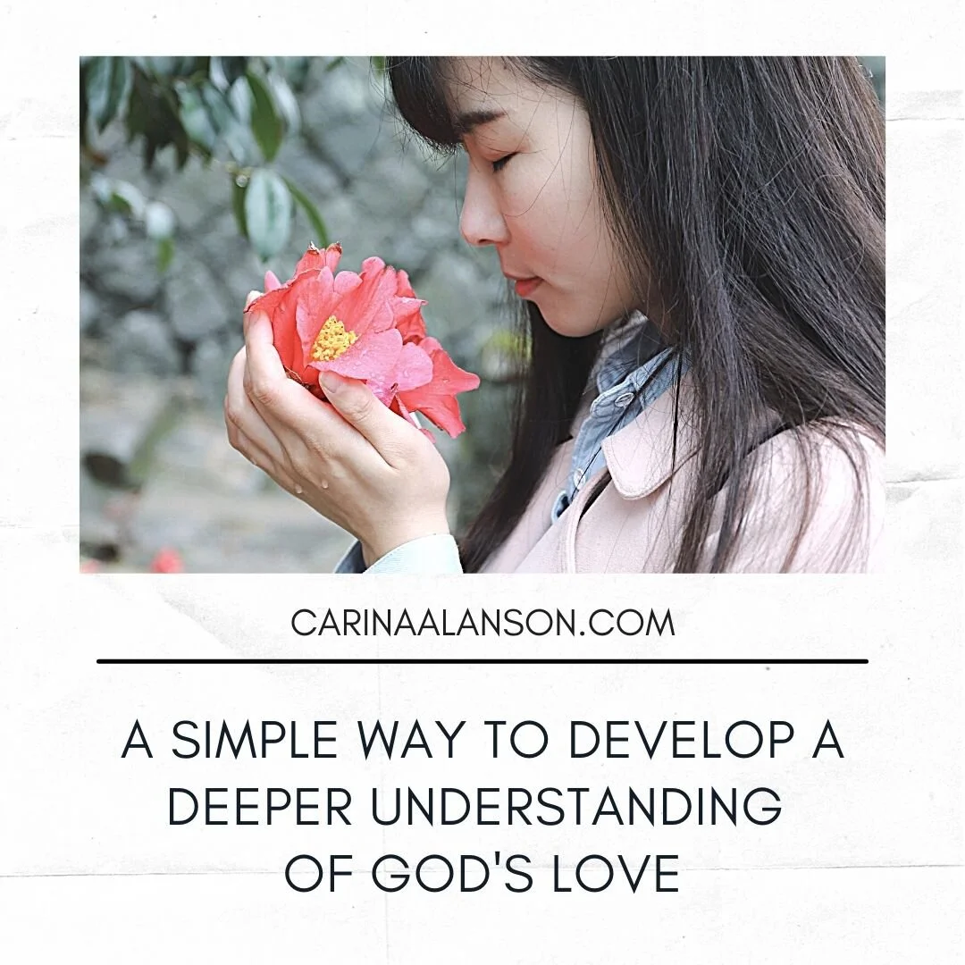 A Simple Way to Develop a Deeper Understanding of God's Love — Carina ...
