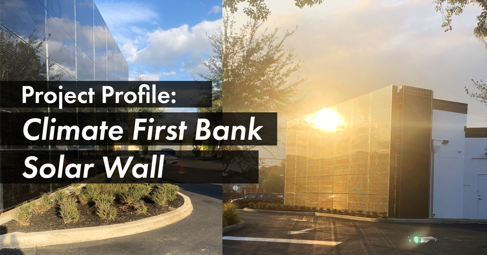 Project Profile: Climate First Bank Solar Wall — Optimus Energy Solutions