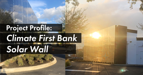 Project Profile: Climate First Bank Solar Wall — Optimus Energy Solutions
