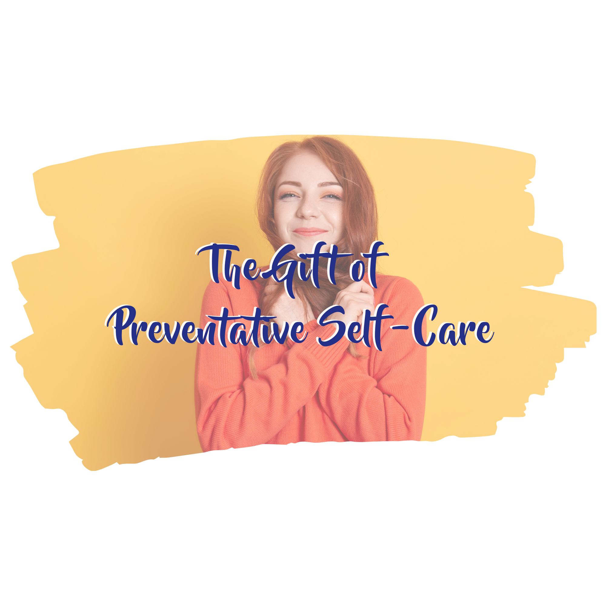 The Gift of Preventative Self-Care | Interfaith Bridge Counseling