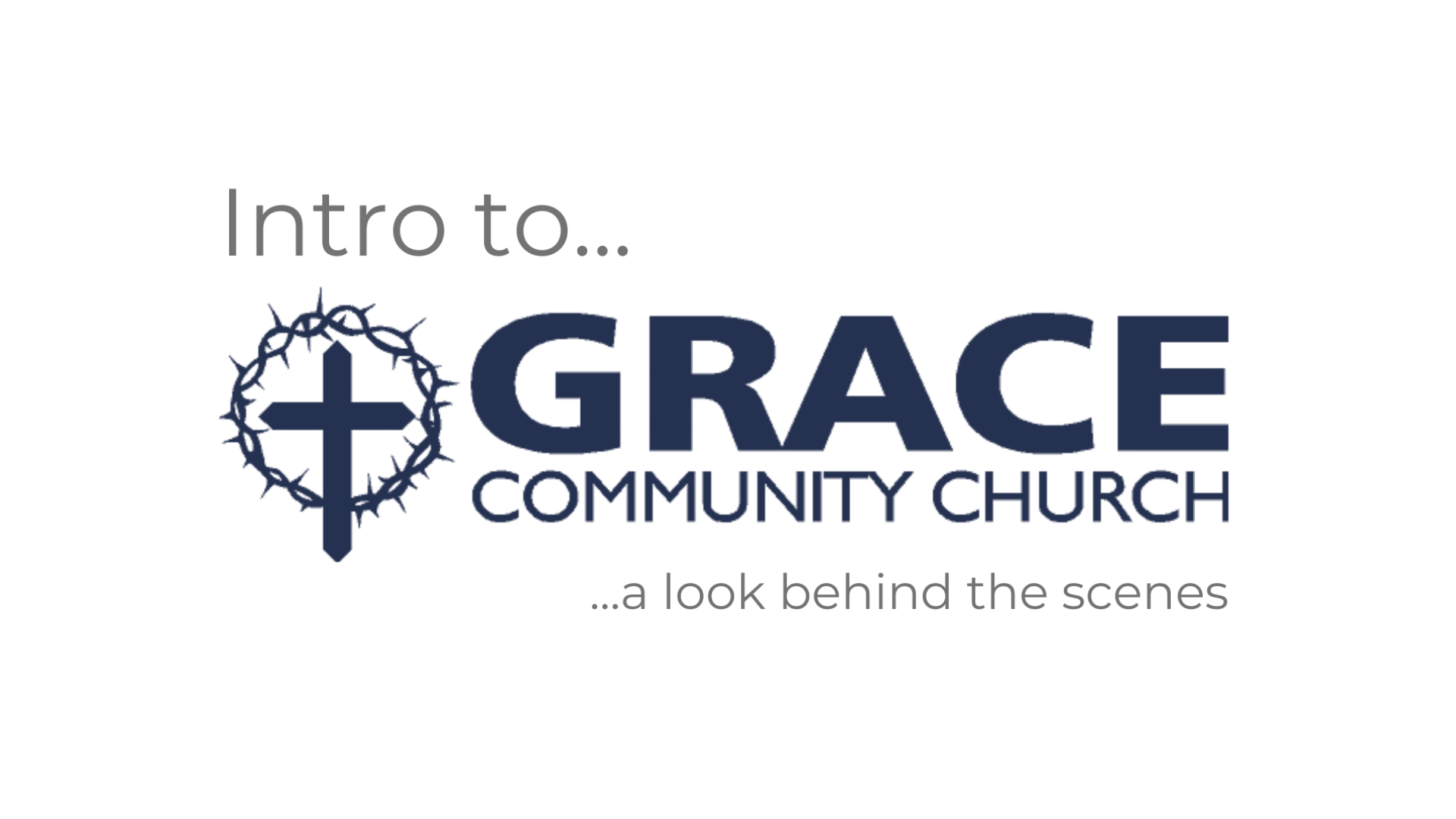 Intro to Grace — Grace Community Church