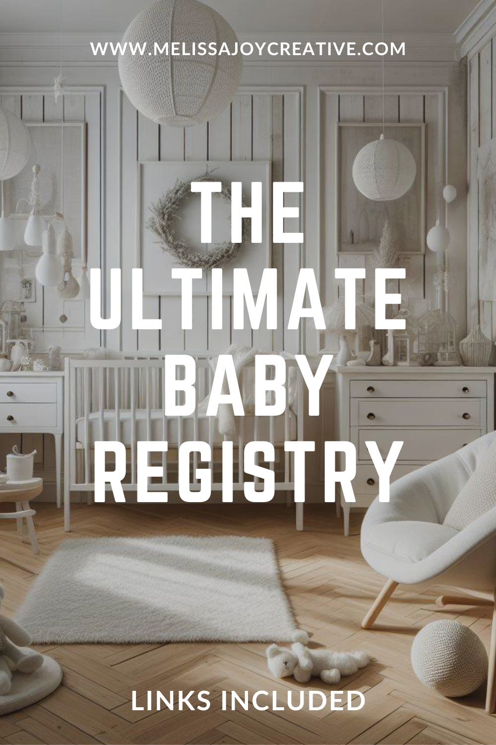 The Ultimate Baby Registry — Melissa Joy Creative