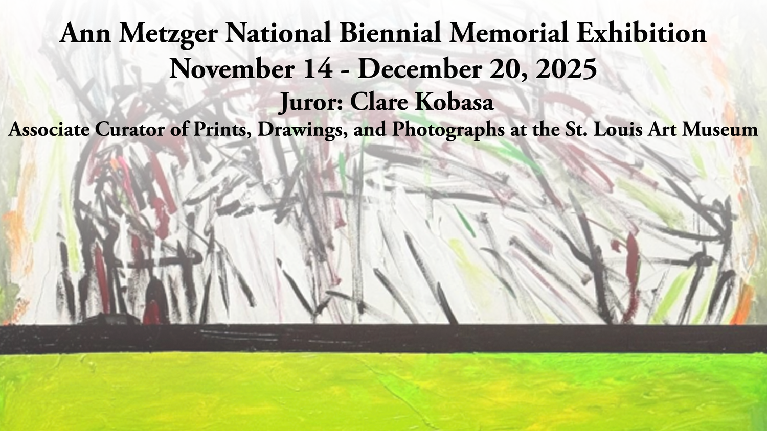 Ann Metzger National Biennial Memorial Exhibition 2025 — St. Louis ...