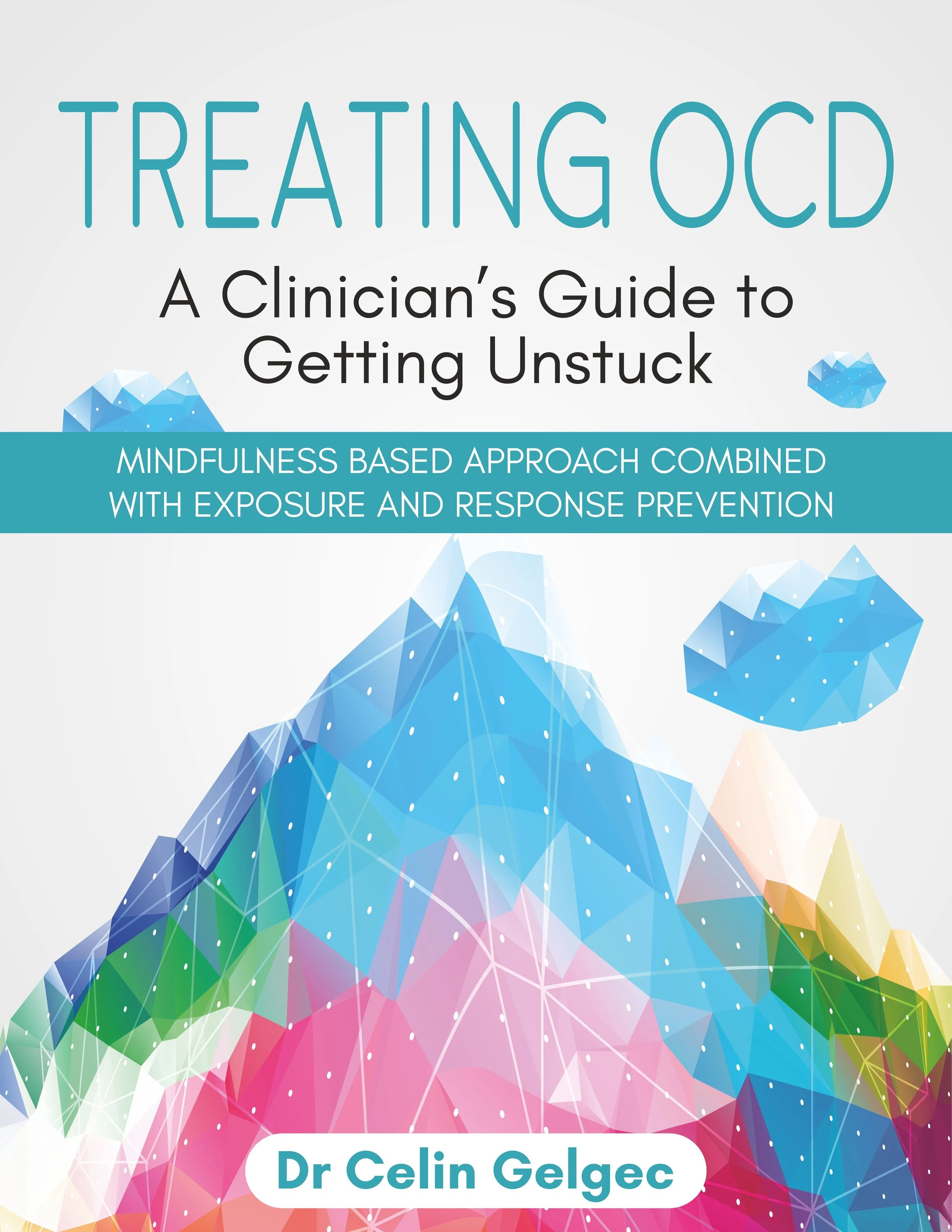 Treating OCD A Clinician s Guide To Getting Unstuck Treatment Manual