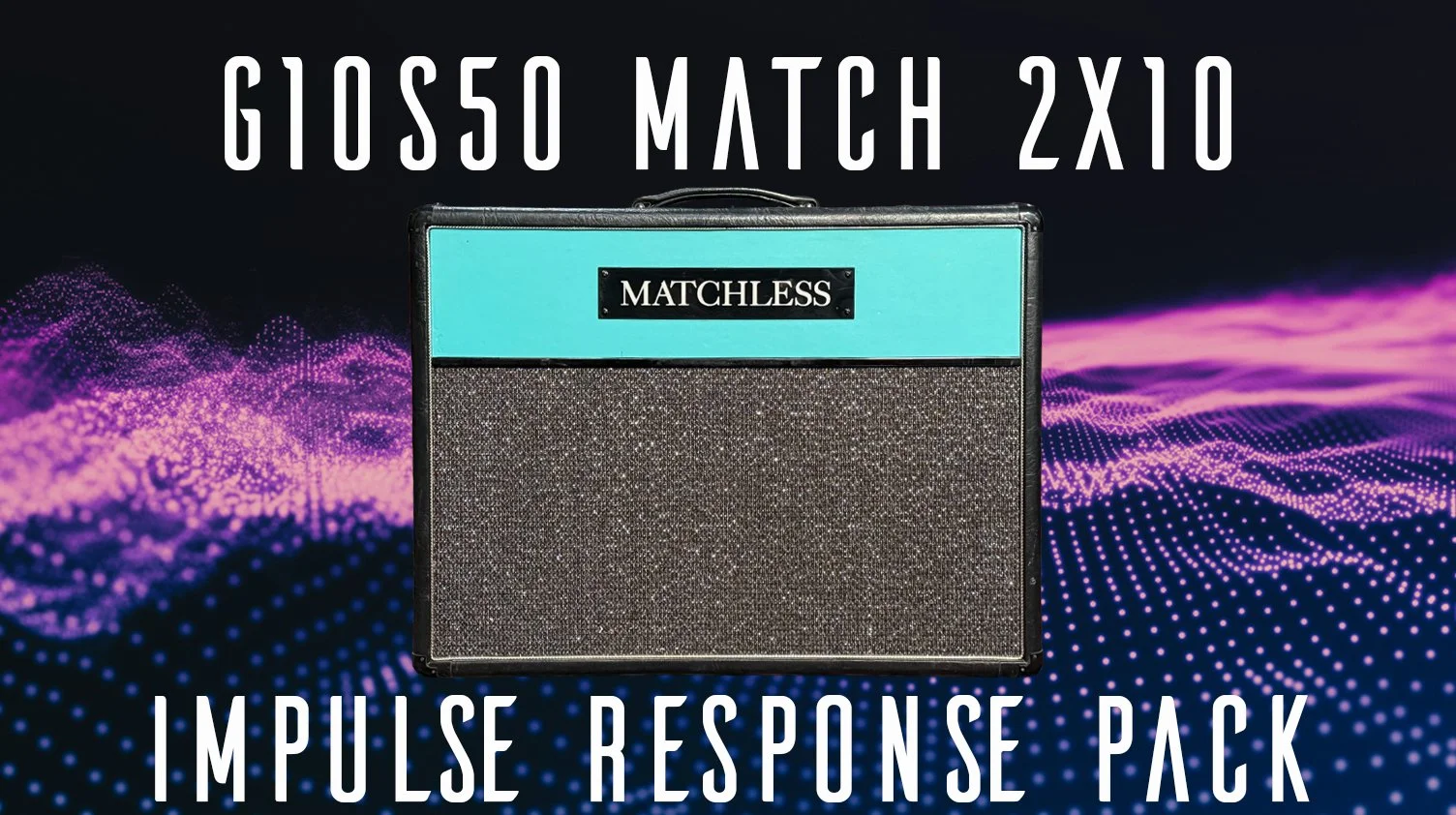 G10S50 Match 2x10 IR Pack — Official Tone Junkie Store