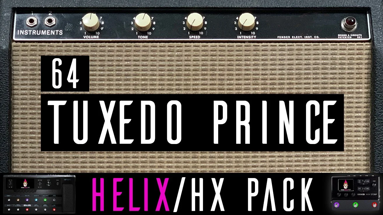 64 Tuxedo Prince Helix/HX Pack with Tone Matched IRs — Official Tone ...