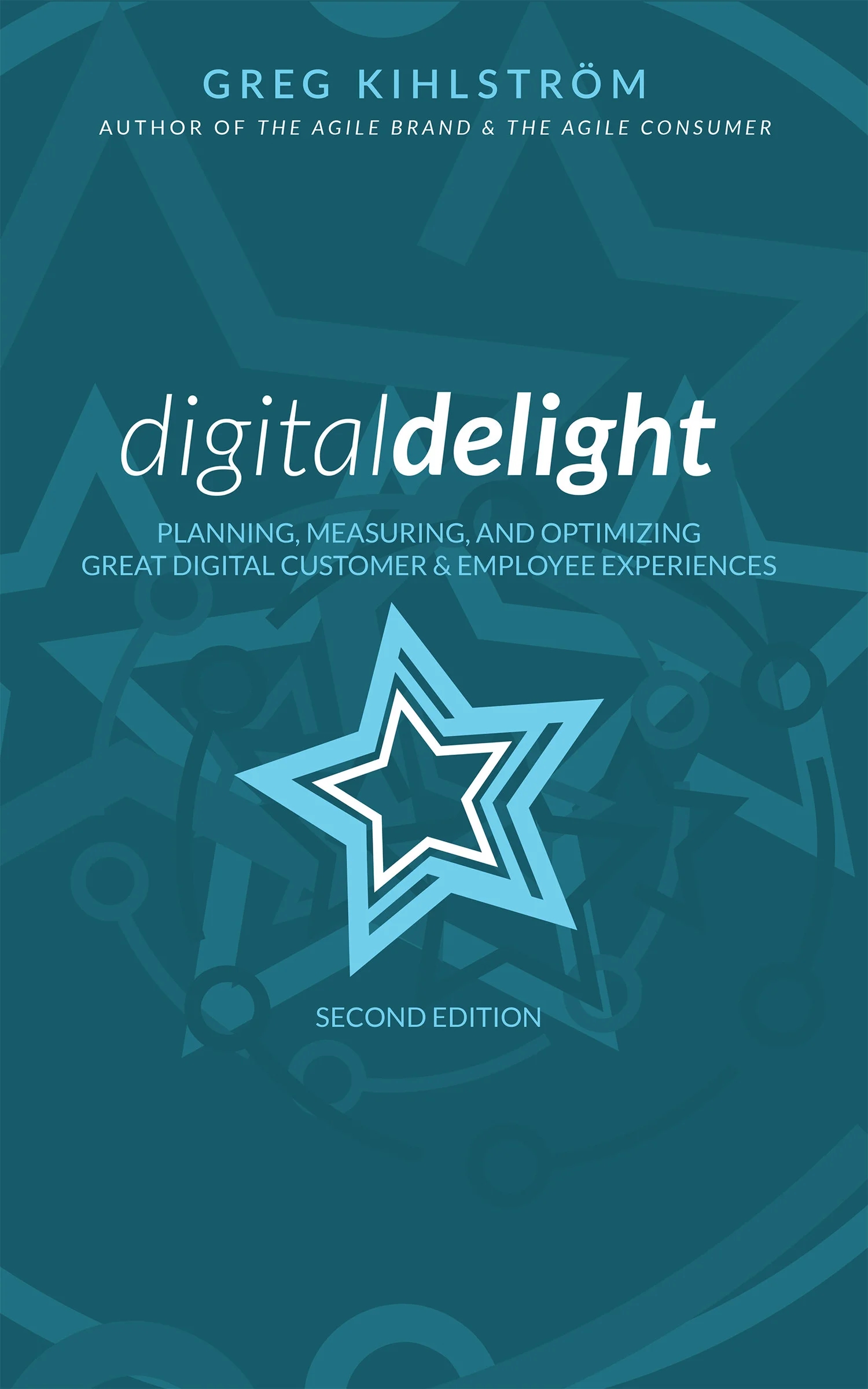 Digital Delight, Customer and Employee Experience, 2nd Edition (2019 ...