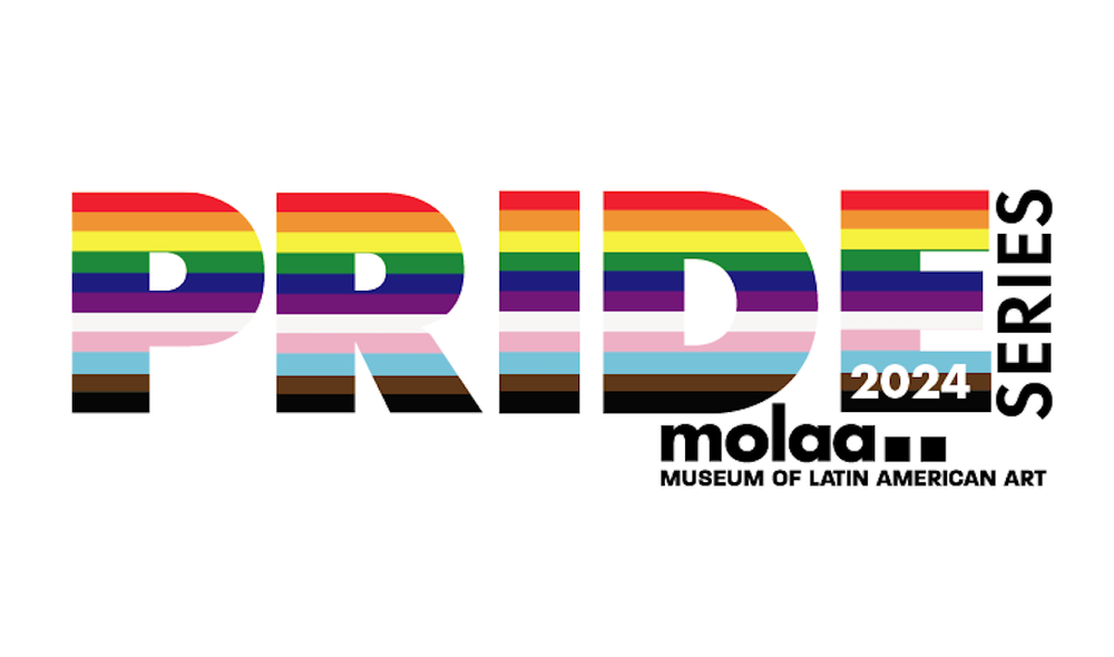 2024 PRIDE Celebration Series — MOLAA | Museum of Latin American Art