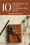 Misty Mountain Yoga — Why We Should Be Journaling