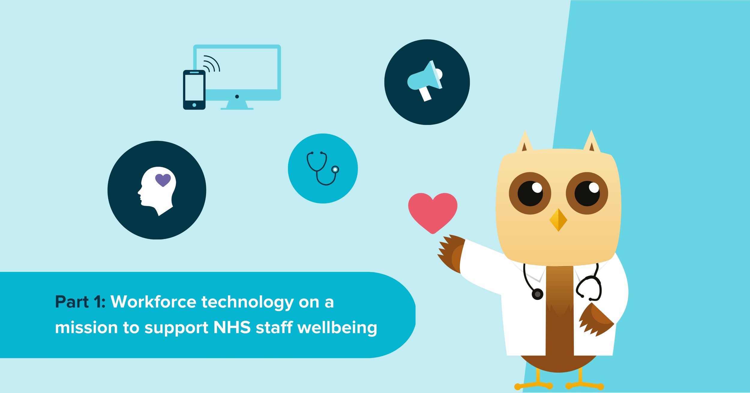 Part 1: Workforce technology on a mission to support NHS staff ...