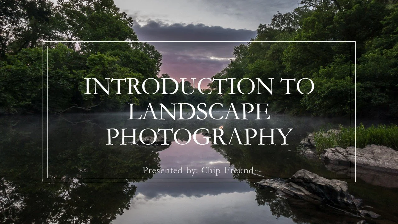 Engage Chip Freund to speak at you meeting about Landscape Photography ...