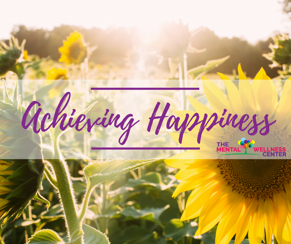 Achieving Happiness — The Mental Wellness Center - Normal IL Therapists
