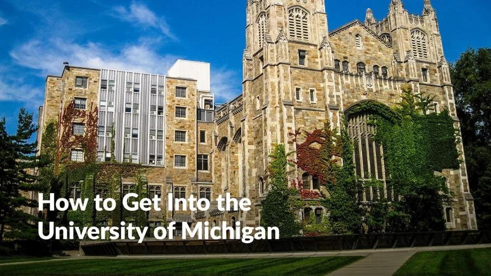 How to Get Into the University of Michigan - Expert Guide — Edvanced ...