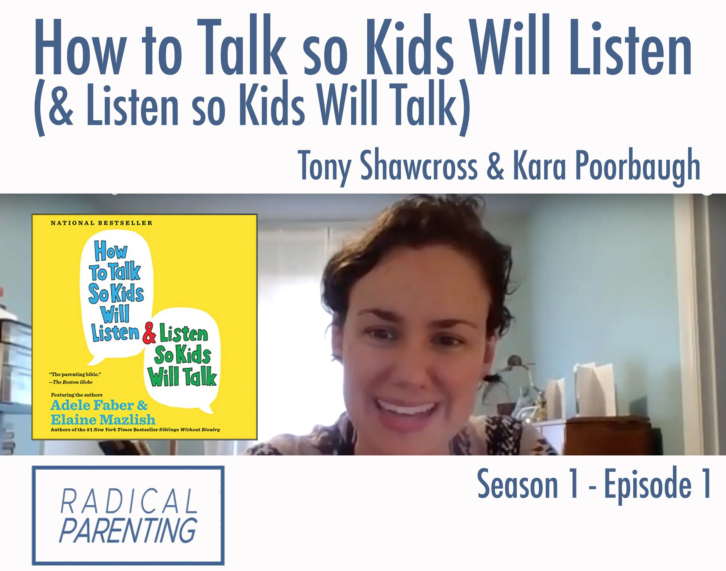 (S1,E1) Radical Parenting Podcast: How to Talk so Kids Will Listen ...