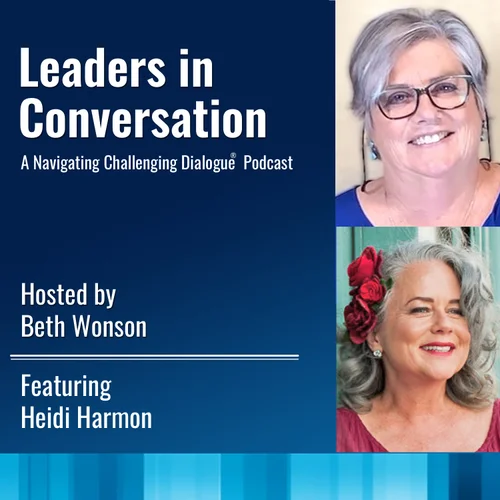 Interview with Heidi Harmon - Leaders in Conversation — Beth Wonson ...
