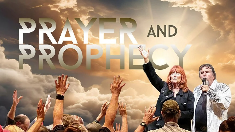 Prophecy and Prayer — Church of Glad Tidings