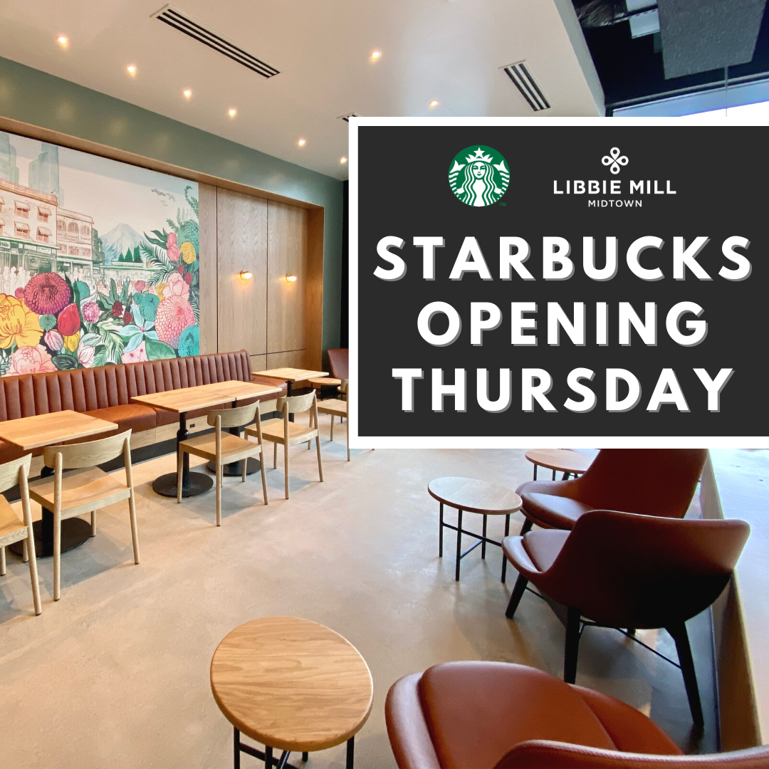 Starbucks Opens this Thursday! — Libbie Mill - Midtown