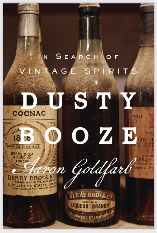 Dusty Booze: Vintage Spirits and Their Collectors | Alcohol Professor