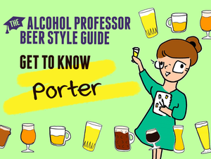 Beer Style Guide: Get to Know Porter | Alcohol Professor