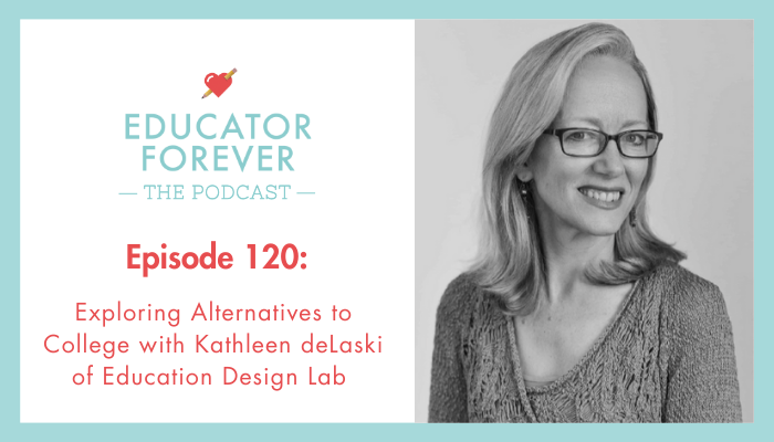 Exploring Alternatives to College with Kathleen deLaski of Education ...