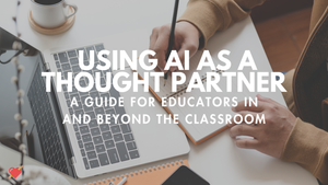 AI for Teachers In the Classroom & Beyond — Educator Forever