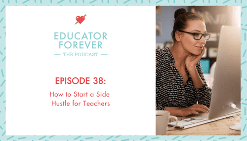 How to Start a Side Hustle for Teachers — Educator Forever