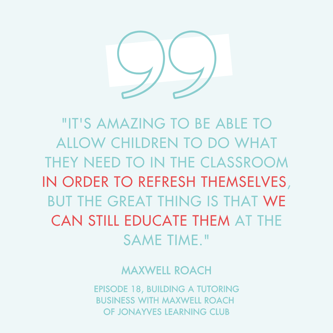 Building a Tutoring Business with Maxwell Roach of JonAyves Learning ...