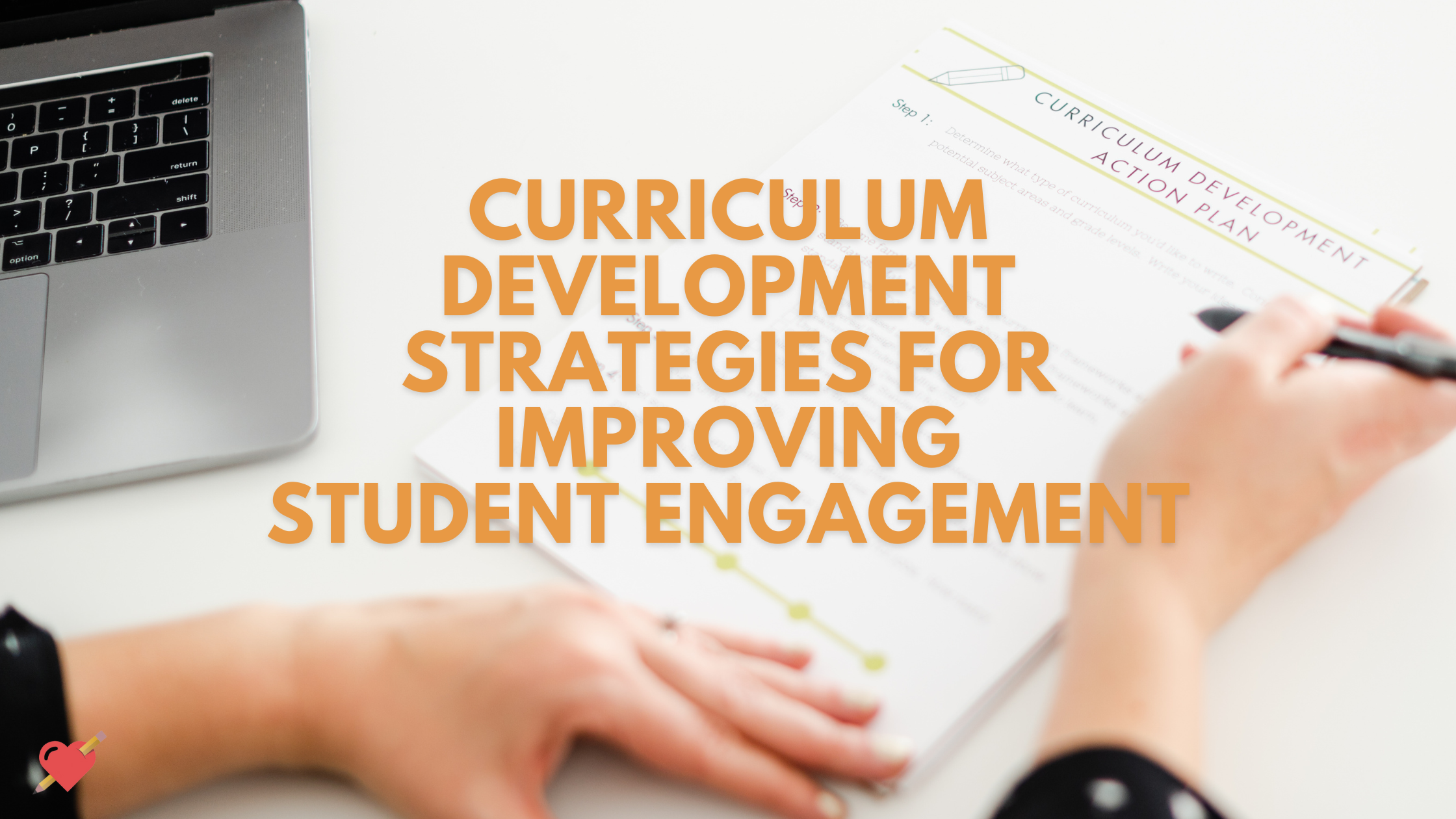 Curriculum Development Strategies for Improving Student Engagemen1 ...