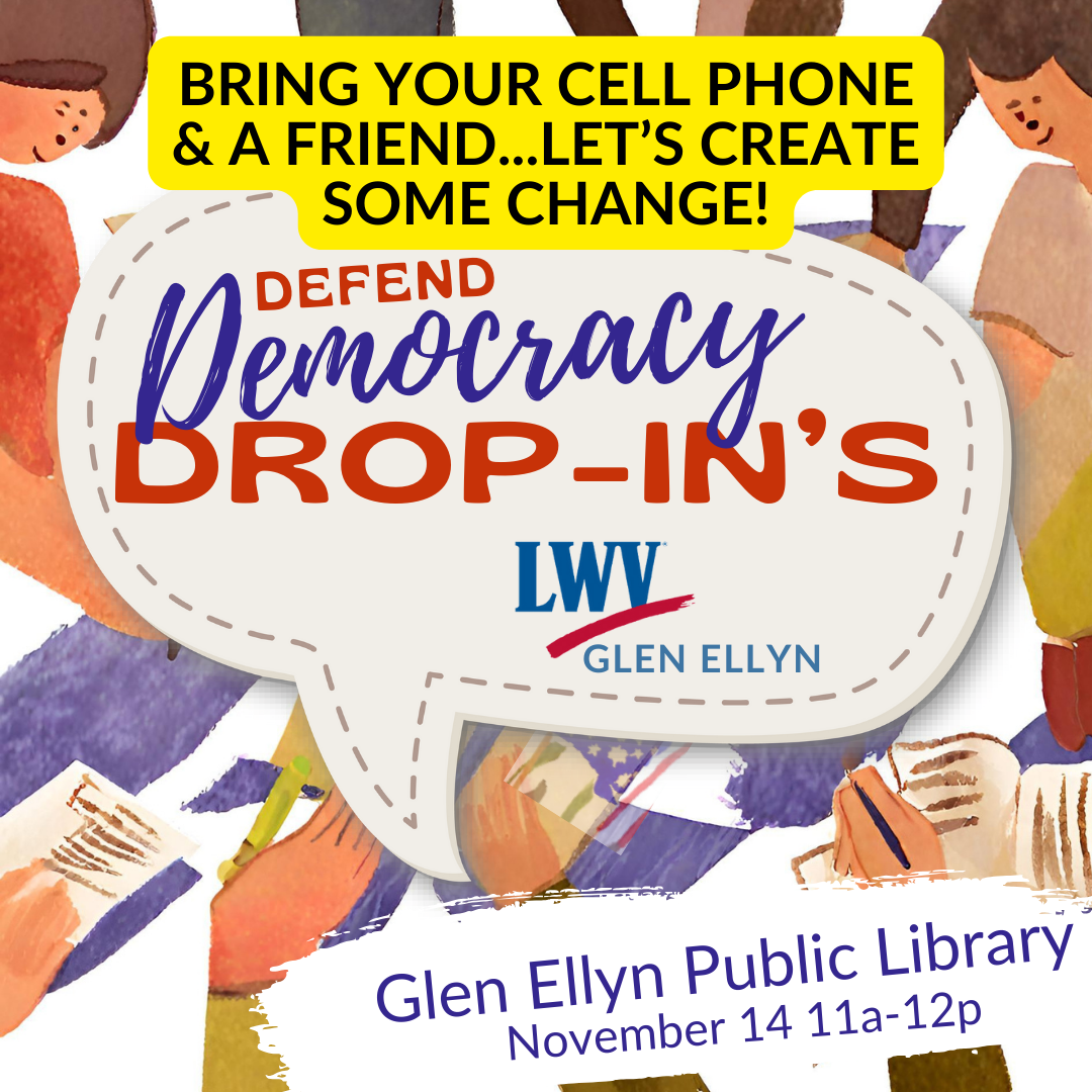 Defend Democracy Drop-In — League of Women Voters | Glen Ellyn | Illinois