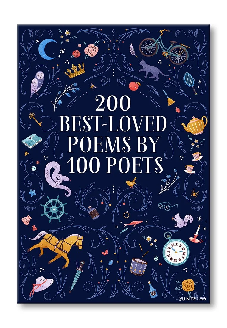 200 Best-Loved Poems By 100 Poets — Studio Yuey: Illustration by Yu ...