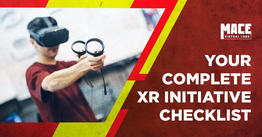 Your Complete XR Initiative Checklist — MACE Virtual Labs