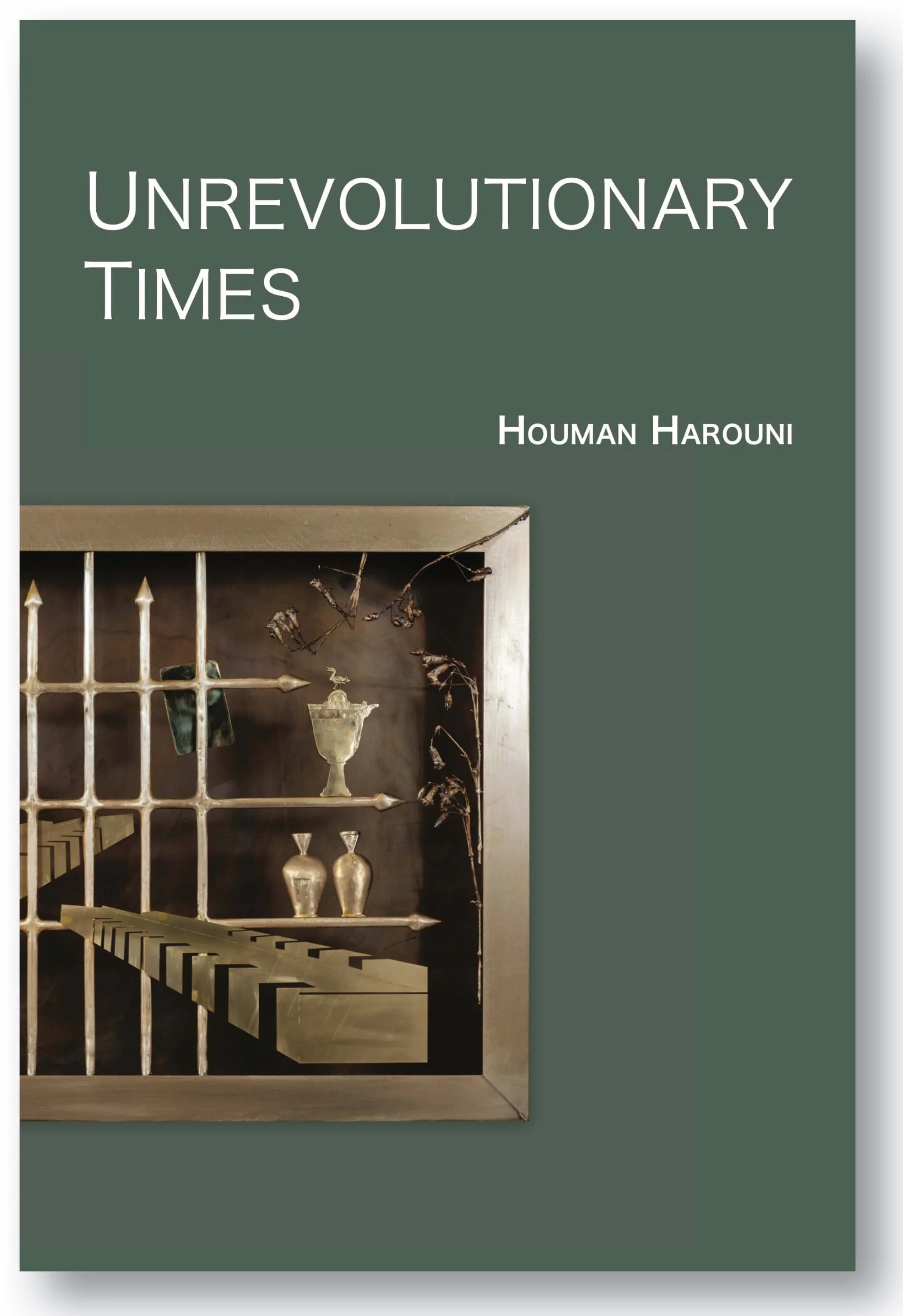 Houman Harouni's Unrevolutionary Times — ARROWSMITH