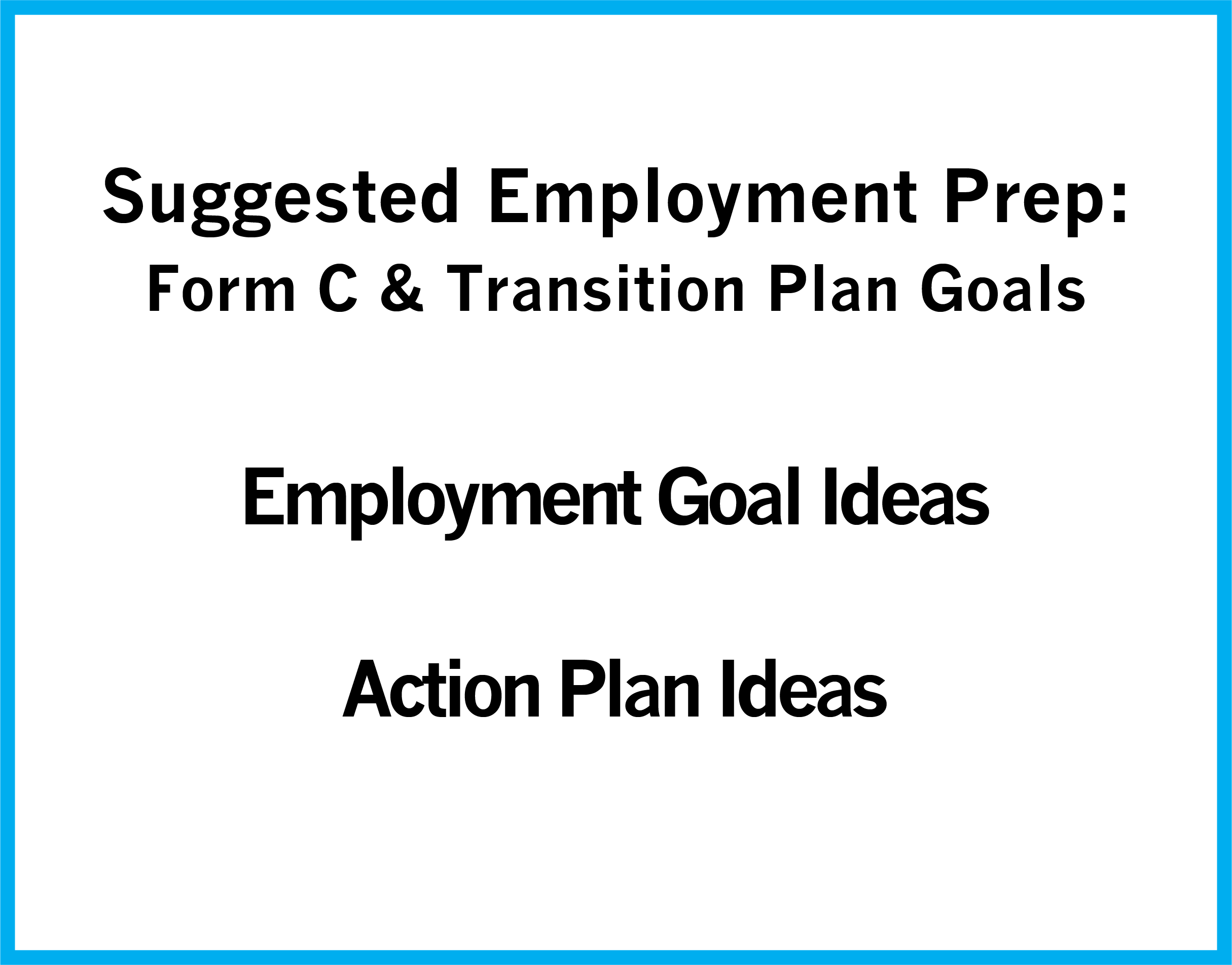 Suggested Employment Prep, including Form C and Transition Plan Goal ...