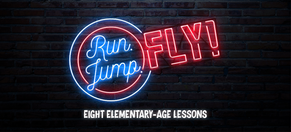 Run. Jump. FLY! — Vineyard Kids USA