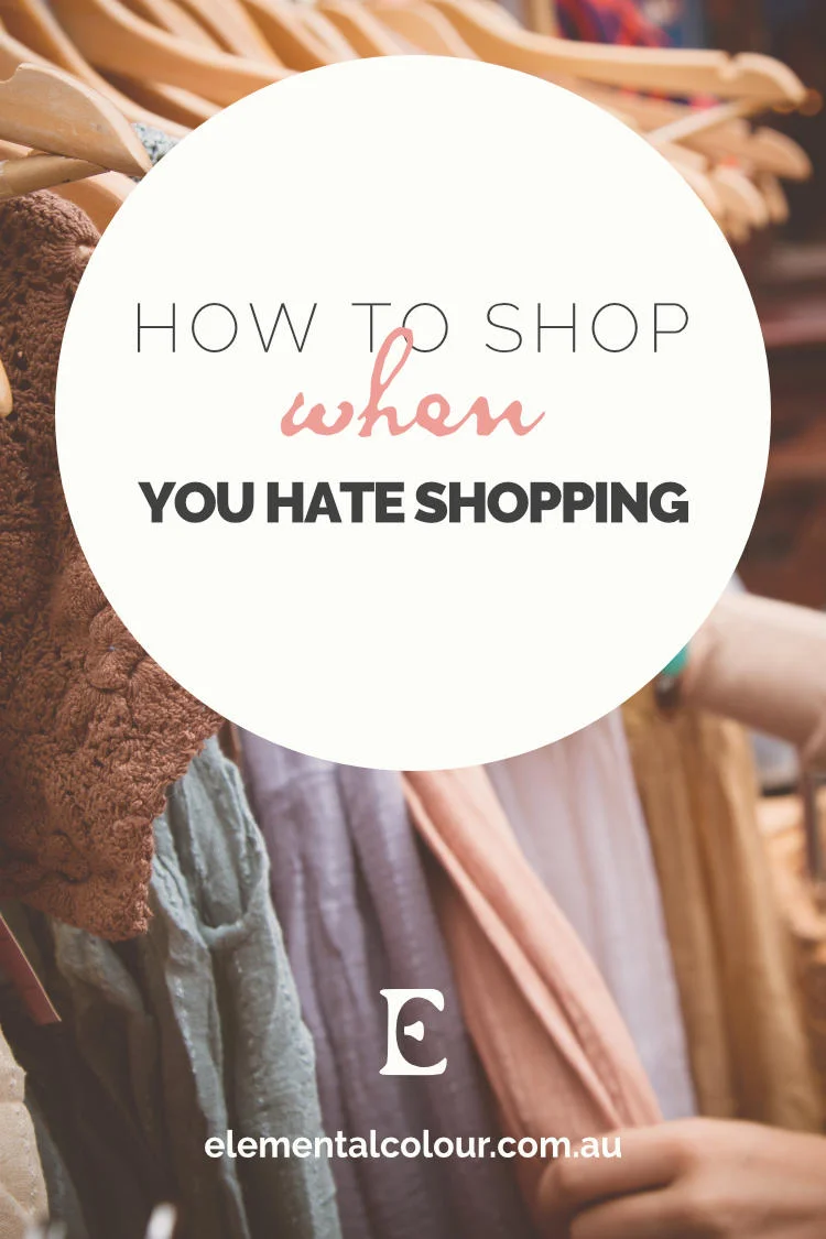 How to Shop When You Hate Shopping ∙ ElementalColour