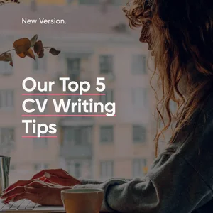 Our Top 5 CV Writing Tips to Open Doors