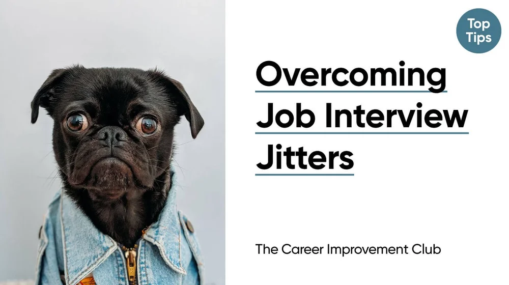 Interview Preparation: Overcoming The Job Interview Jitters