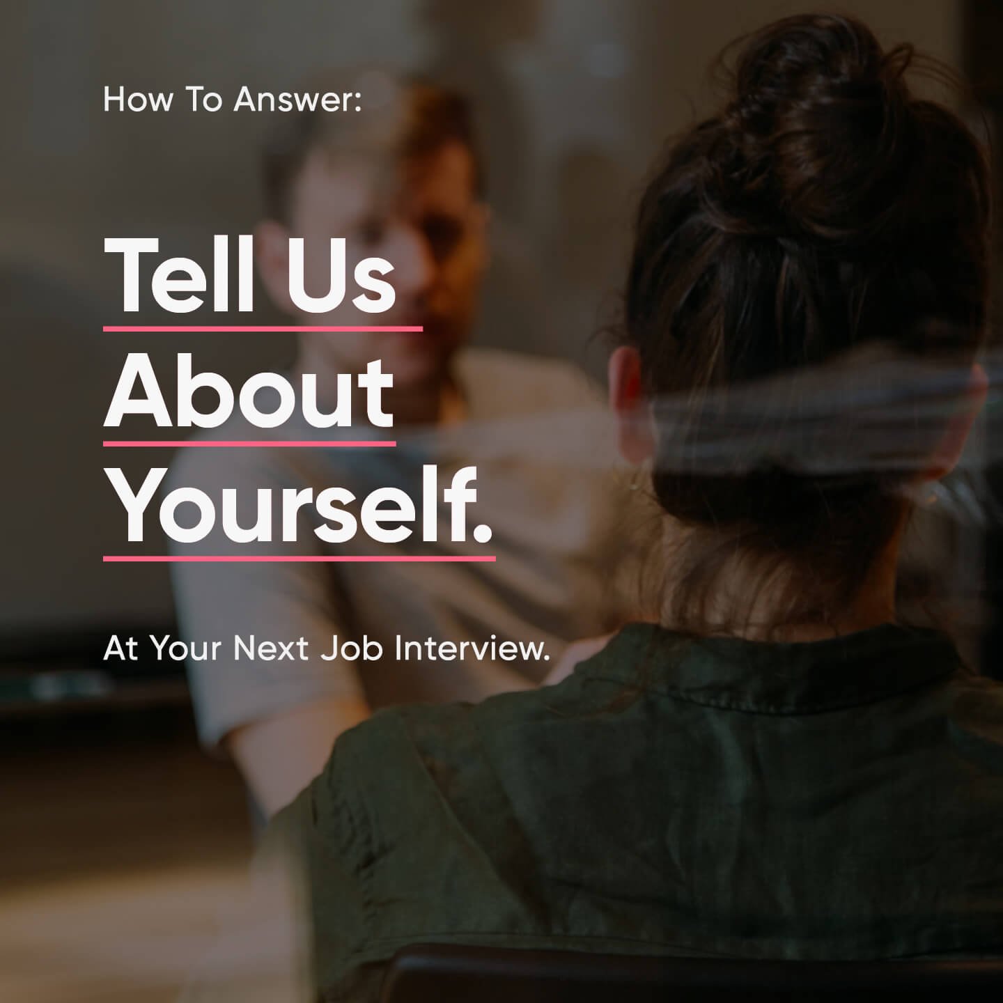 How to answer the interview question "Tell me about yourself"