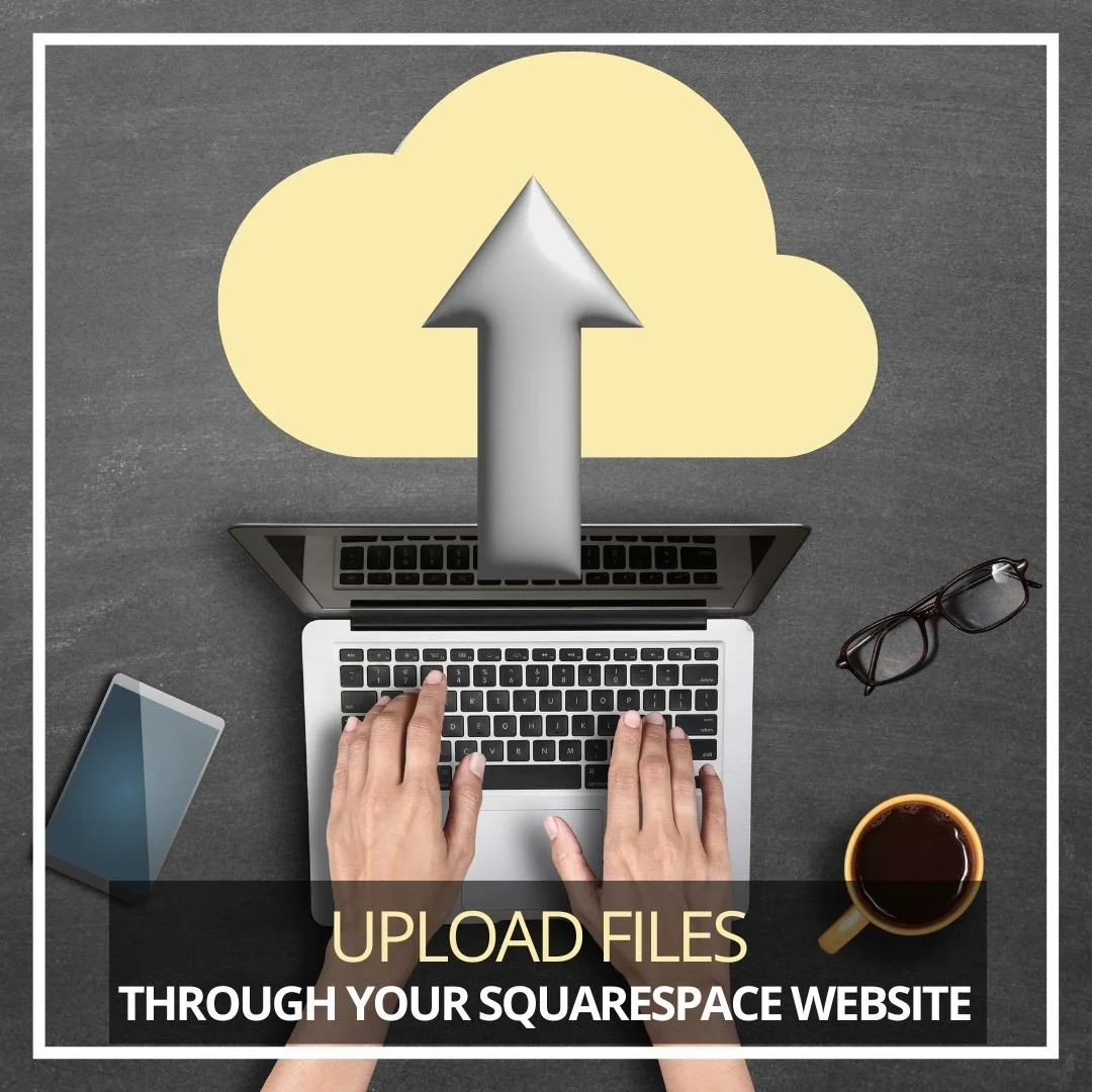 Squarespace Added Uploading Files Through Your Website — LESS STRESS DESIGN