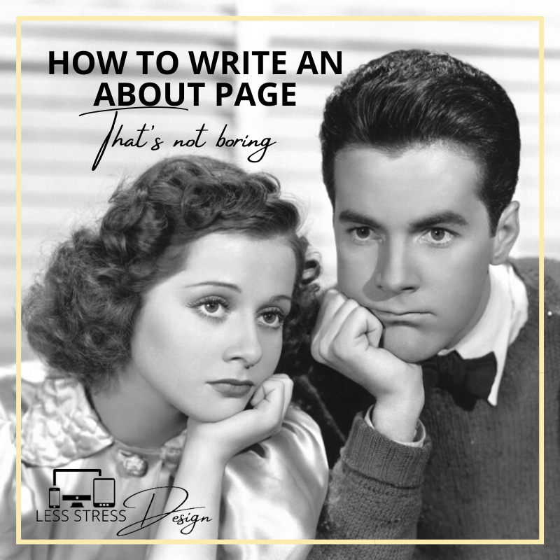 How To Write An About Page That's Not Boring — LESS STRESS DESIGN