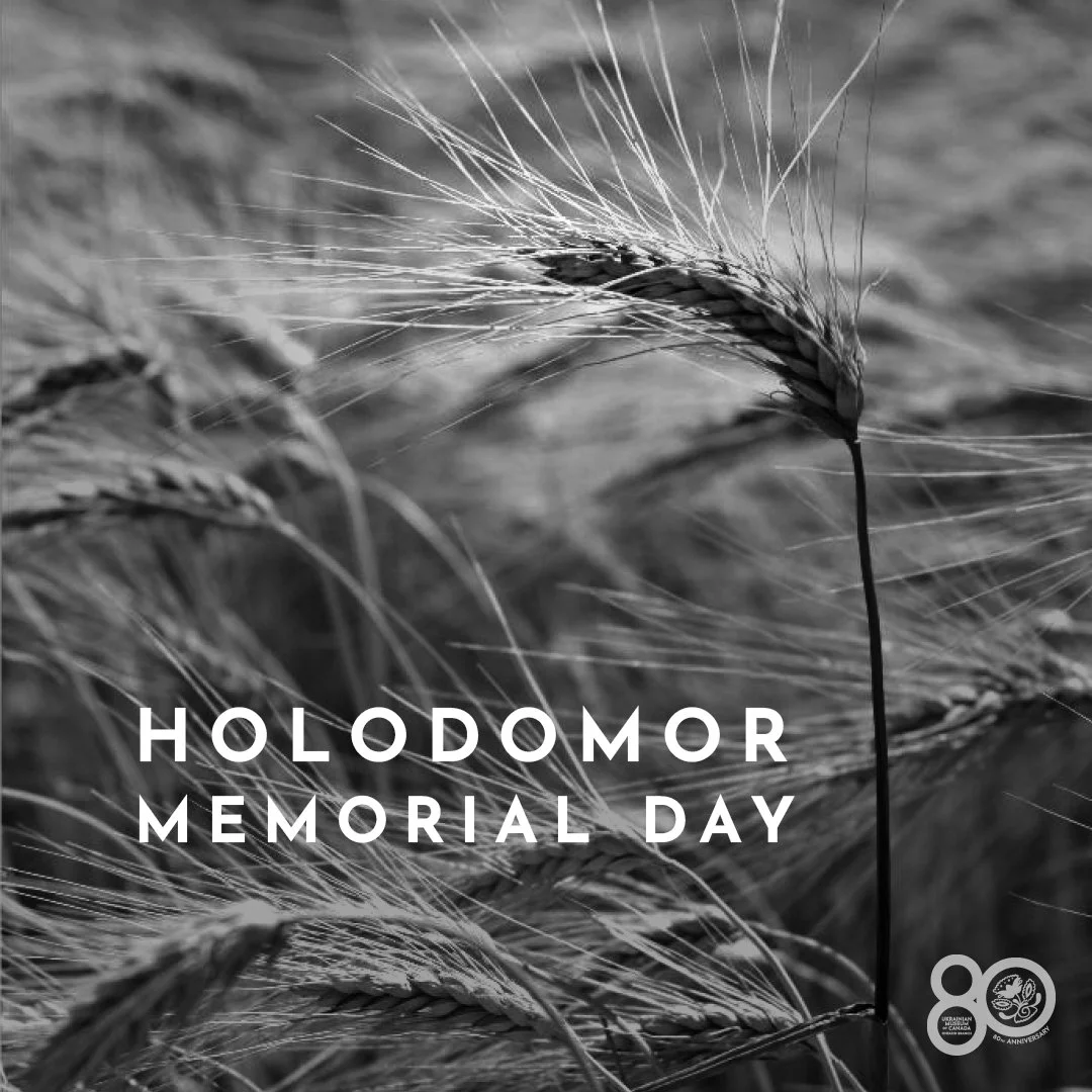 Holodomor Memorial Day — Ukrainian Museum of Canada